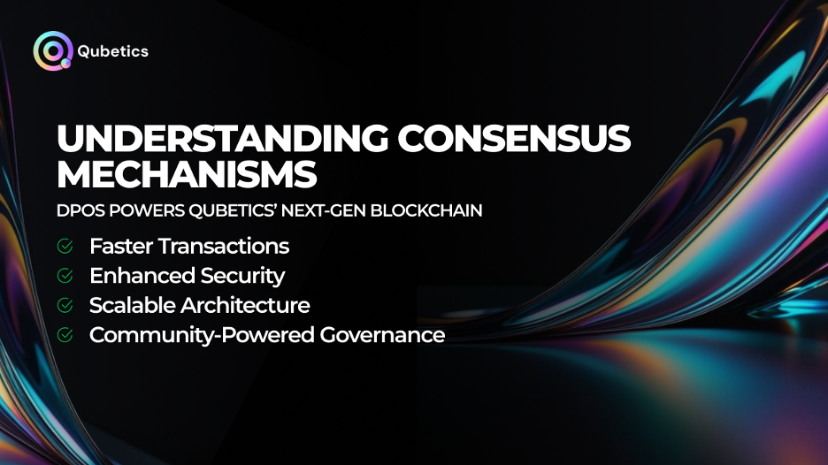 Decoding Consensus Mechanisms: Why Qubetics Uses DPoS